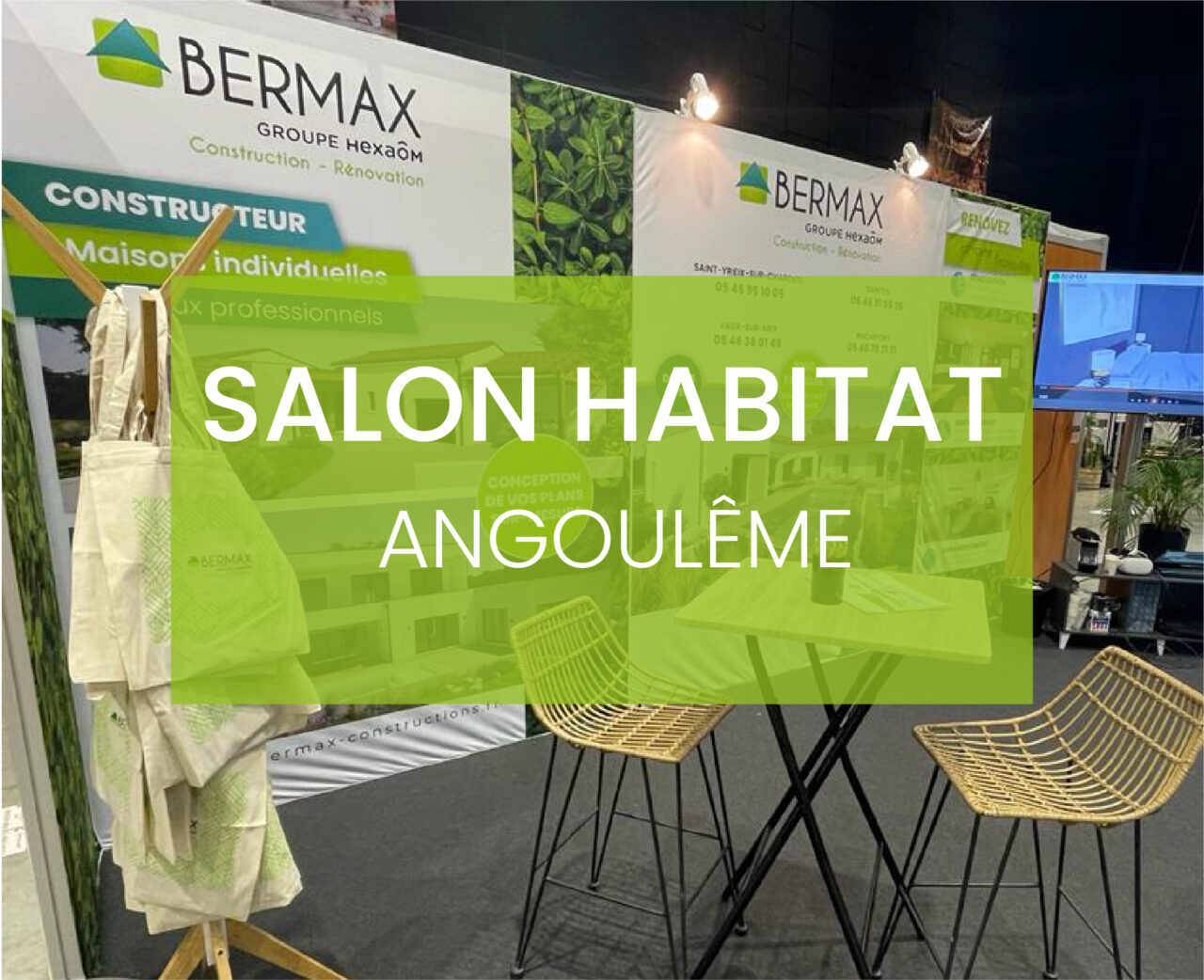 Salon habitat Charente 2023 - BERMAX Construction